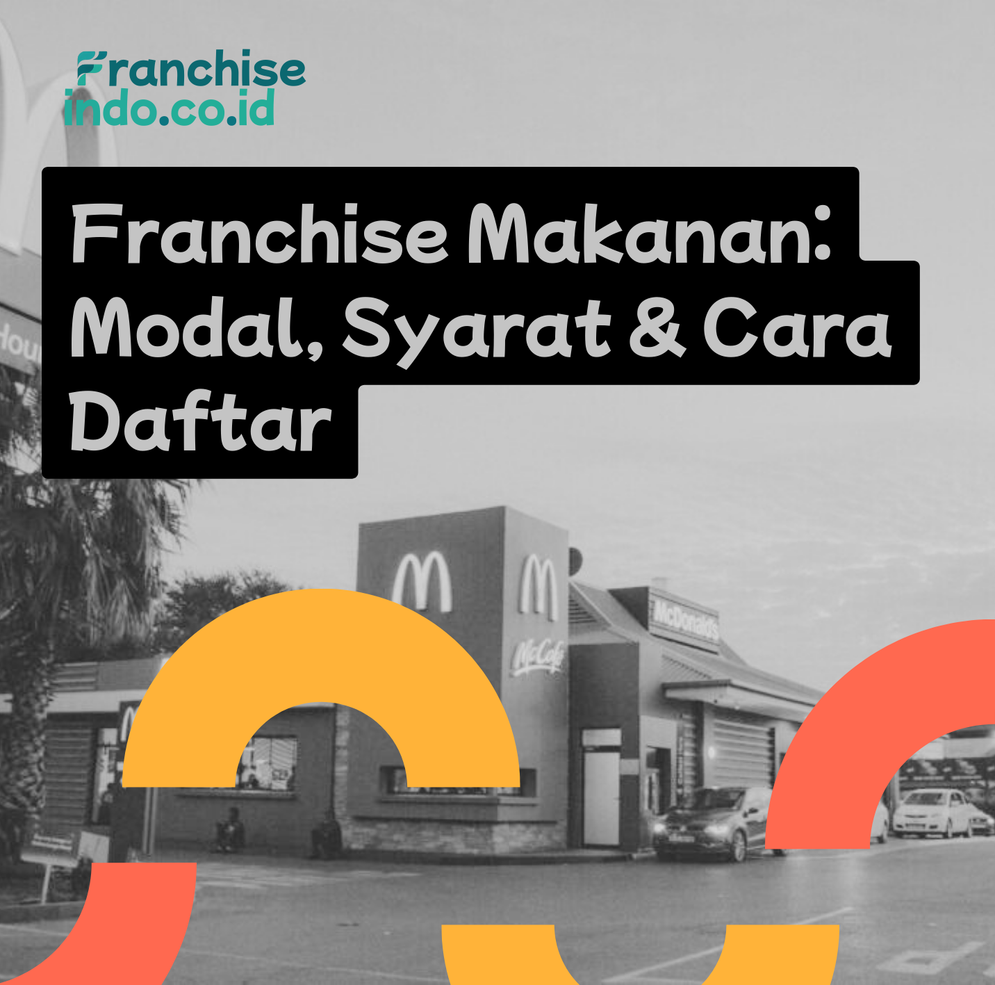 Franchise Makanan Terlaris 2025: Modal, Syarat & Cara Daftar